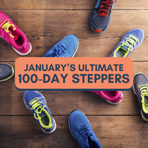 January's Ultimate Steppers 100-Day Step Challenge
